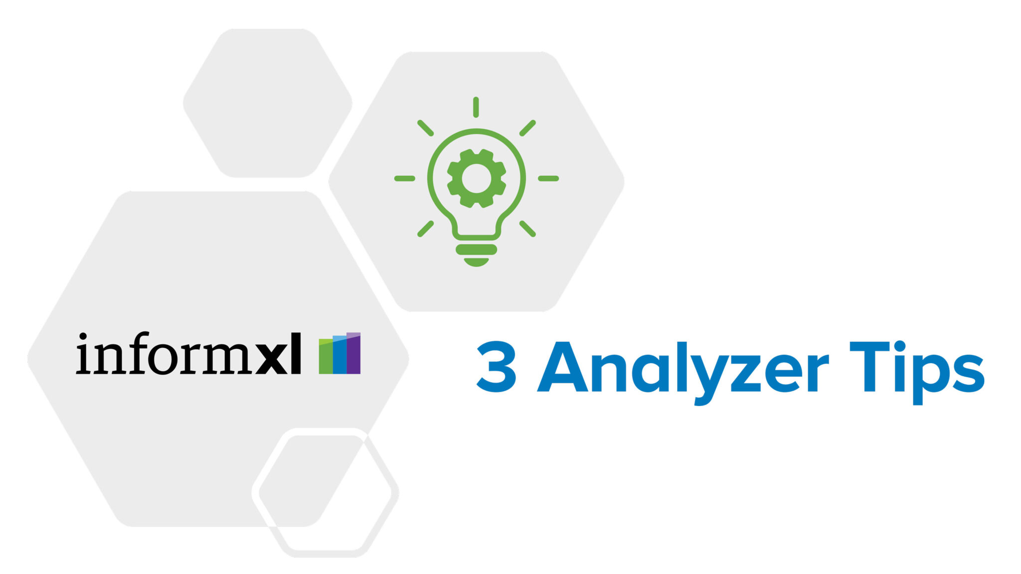 Simplify Your informXL Analyzer Usage with These 3 Tips | InformXL